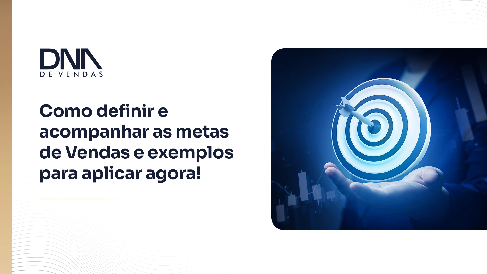 Como definir e acompanhar as metas de Vendas e exemplos